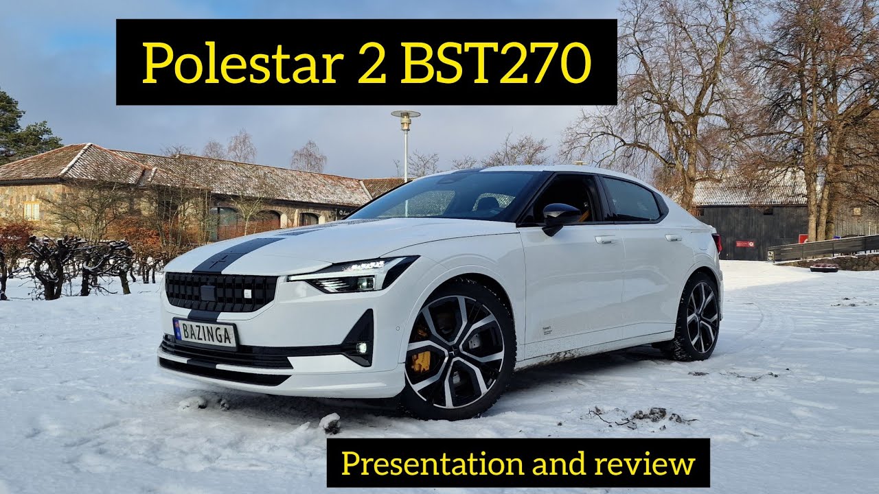 Polestar 2 BST270. Presentation and review #BST270 - YouTube