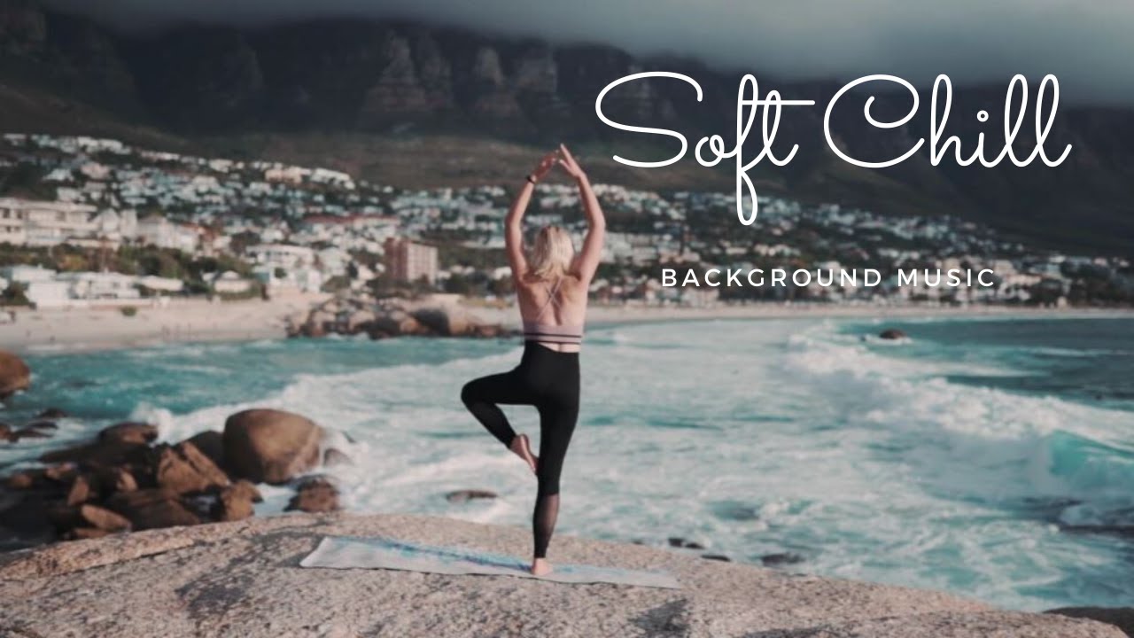 Relax & Chill Soft Instrumental Background Music -No Copyright ...