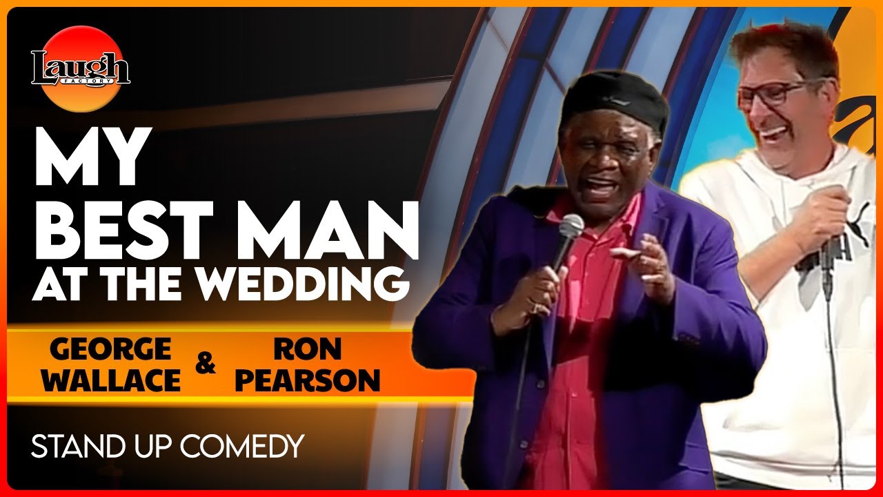My Best Man at the Wedding | Ron Pearson & George Wallace | The Laugh ...