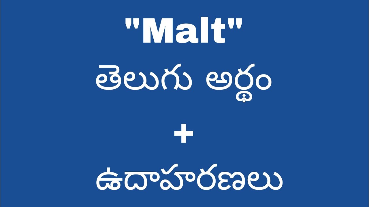 Malt Meaning In Telugu With Examples Malt 
