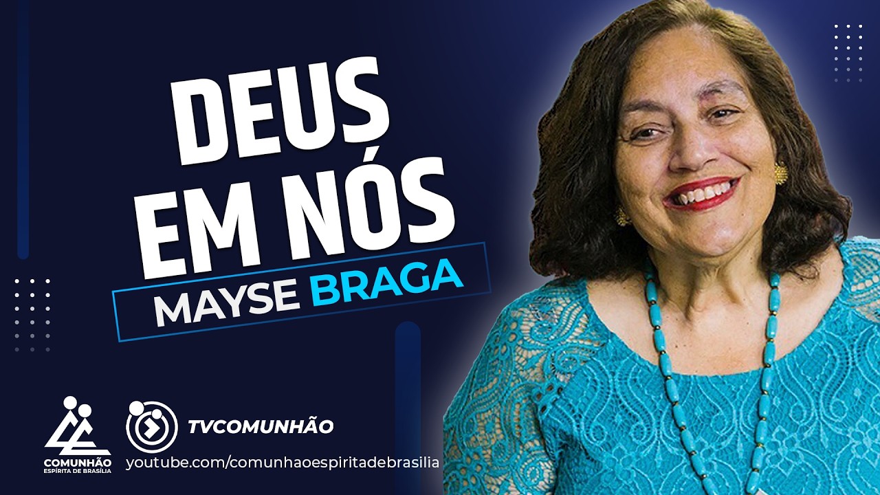 Mayse Braga | DEUS EM NÓS (PALESTRA ESPÍRITA) - YouTube