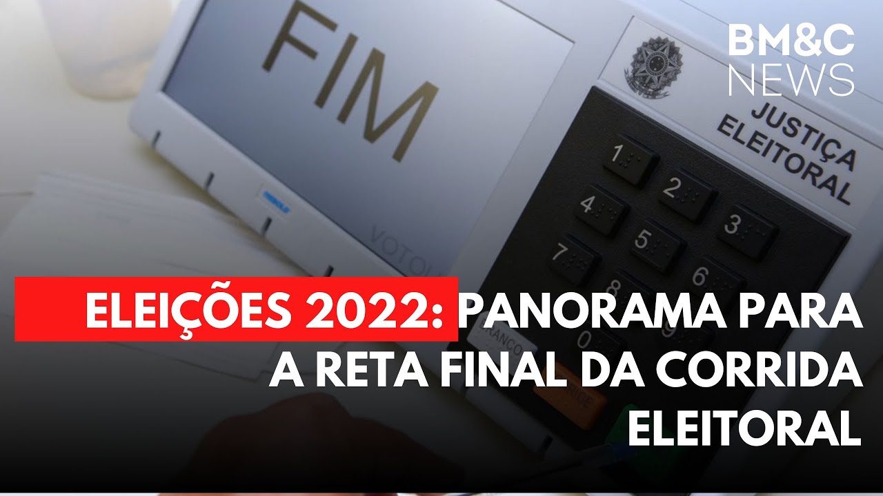 ELEIÇÕES 2022: Panorama para a reta final da corrida eleitoral - YouTube