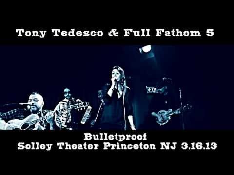 Tony Tedesco & Full Fathom 5: Bulletproof feat Audrey Kate Geiger - YouTube