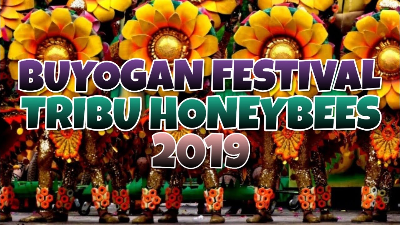 BUYOGAN FESTIVAL 2019 - TRIBU HONEYBEE - YouTube