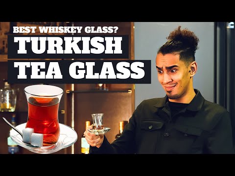 IS THE TURKISH TEA GLASS THE BEST WHISKEY GLASS?