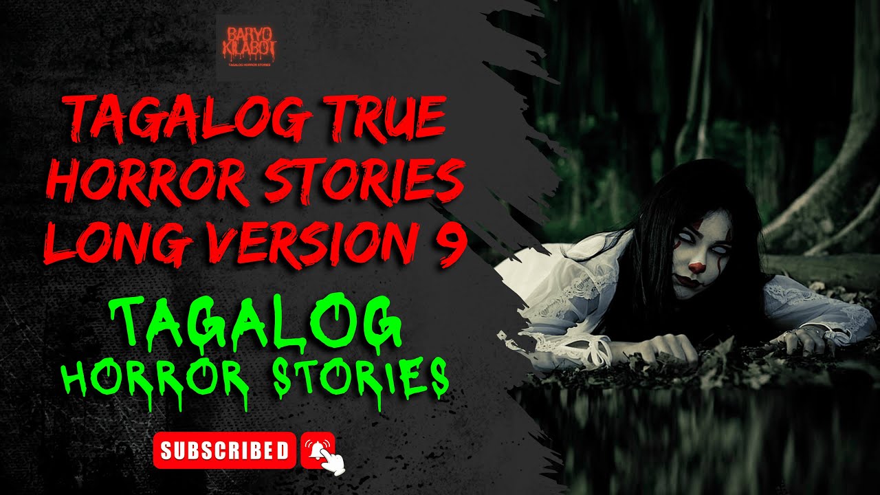 TAGALOG TRUE HORROR STORIES LONG VERSION 9 | TAGALOG HORROR STORY ...