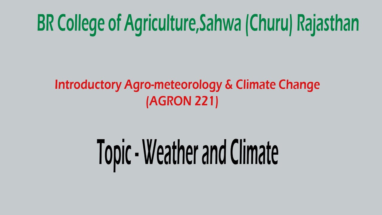 B.sc 2nd year l weather and climate l AGRON 221 l Ravindra bhadu l BR ...