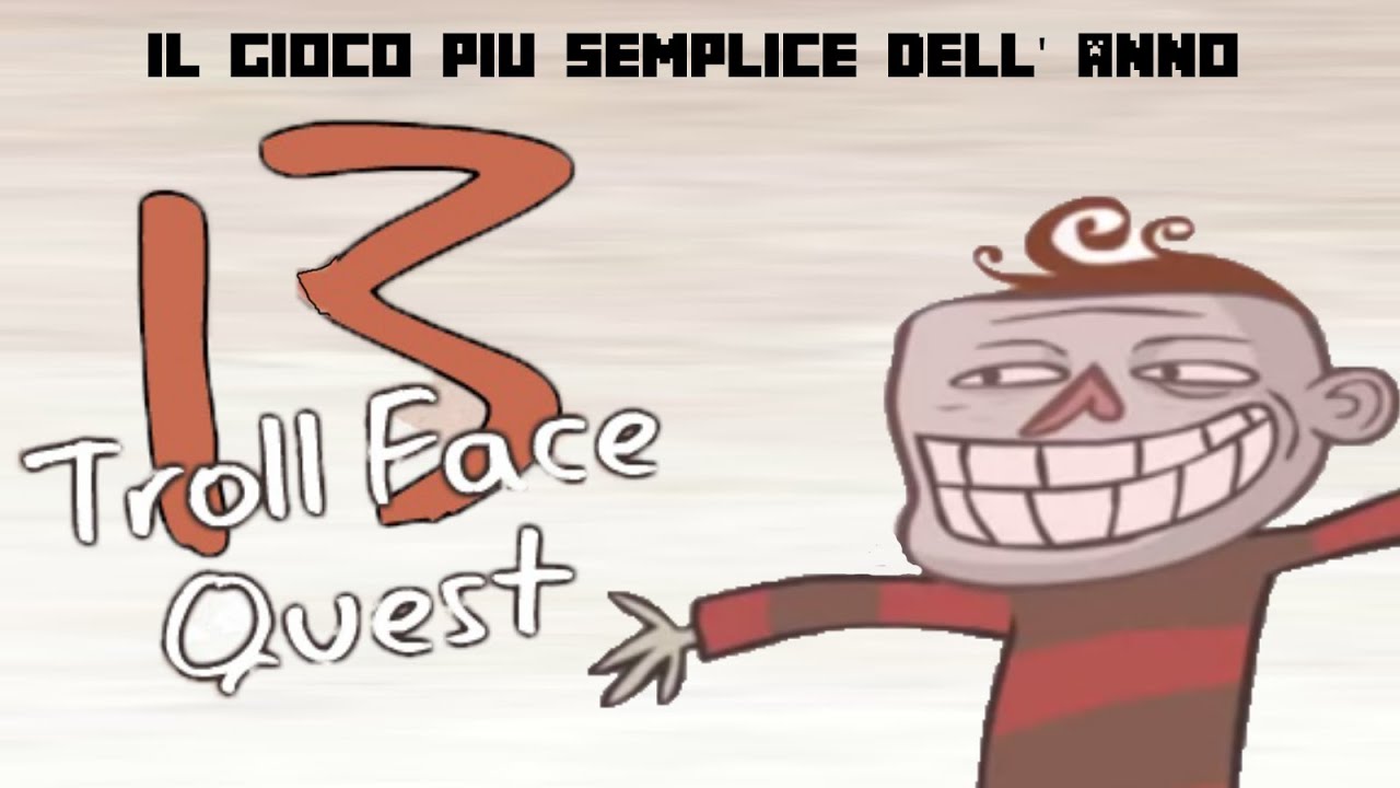 Trollface Quest 13 - YouTube