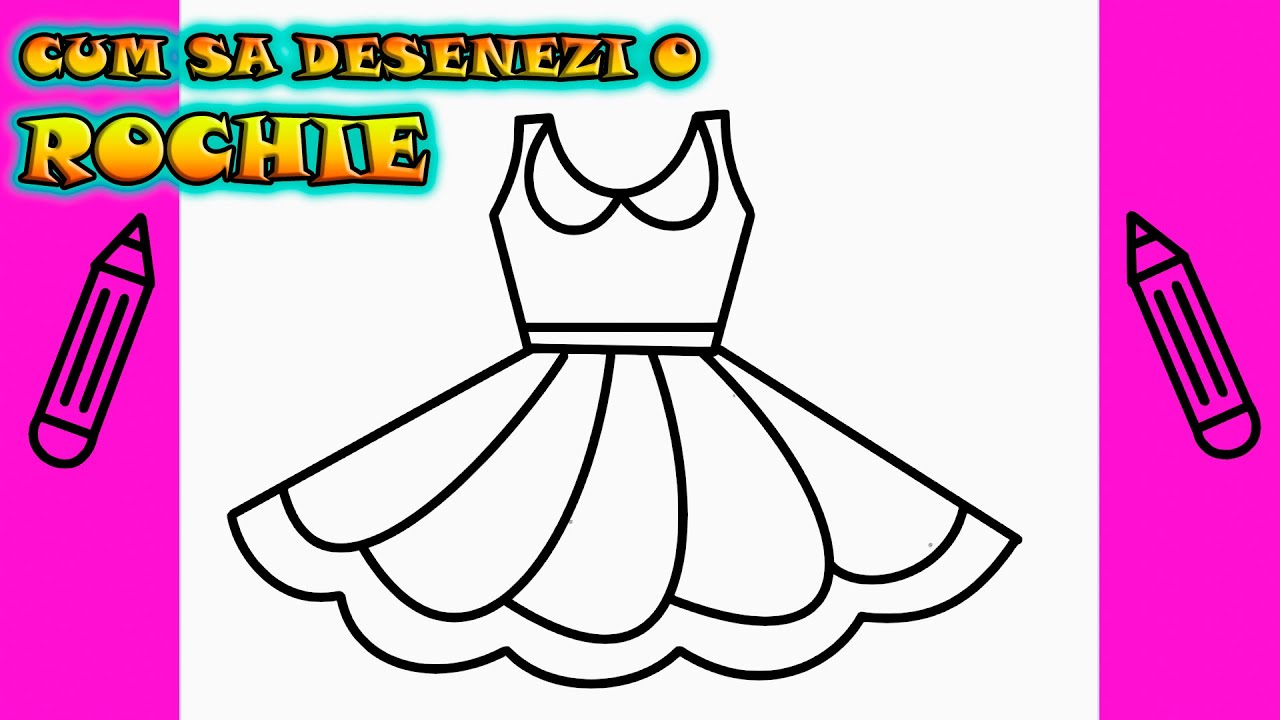 Cum Sa Desenezi O ROCHIE | Deseneaza Singur | Invata Usor sa Desenezi ...