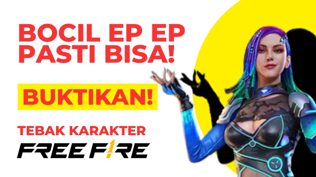 BOCIL EP EP PASTI BISA! TEBAK GAMBAR KARAKTER GAME FREE FIRE - YouTube