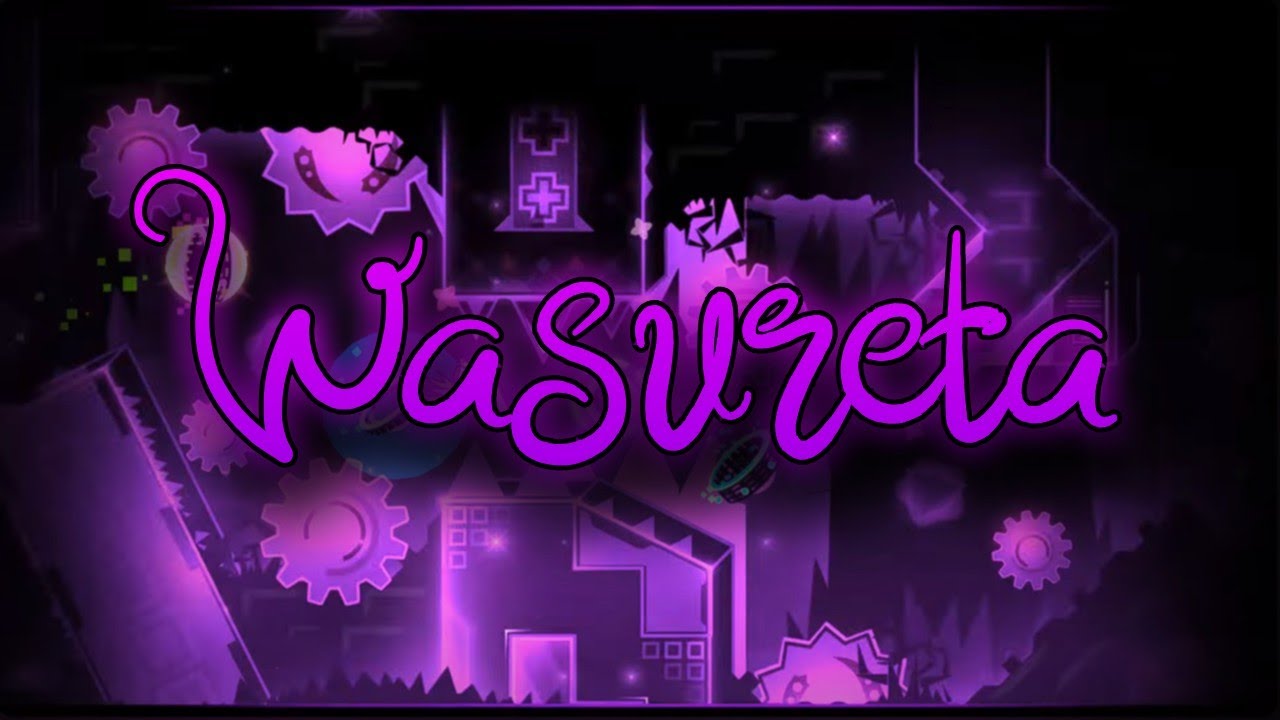 Wasureta by HelpegasuS & More 100% | Geometry Dash - YouTube