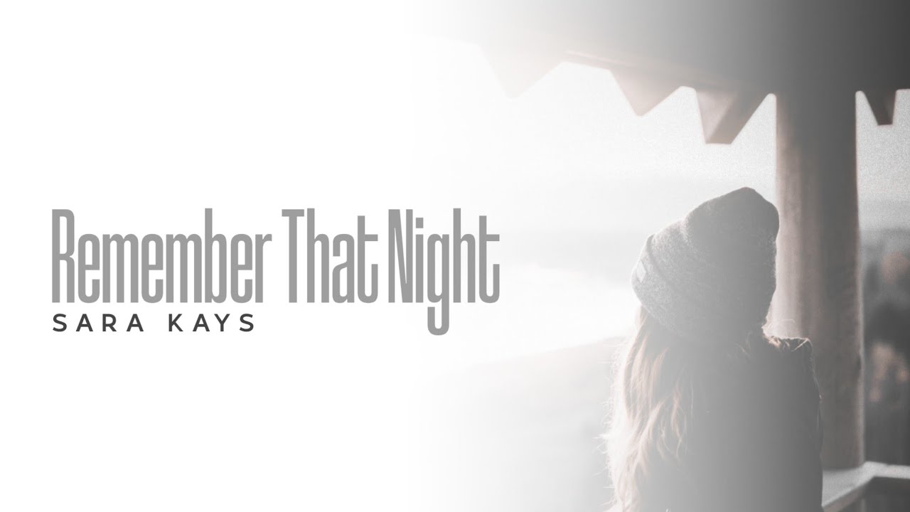 Sara Kays - Remember That Night? | SLOWED N REVERB - YouTube