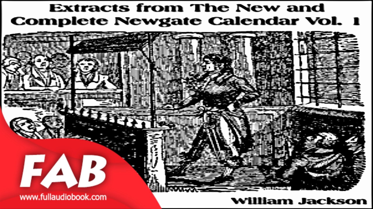 Extracts from 'The New and Complete Newgate Calendar', Vol 1 Full ...
