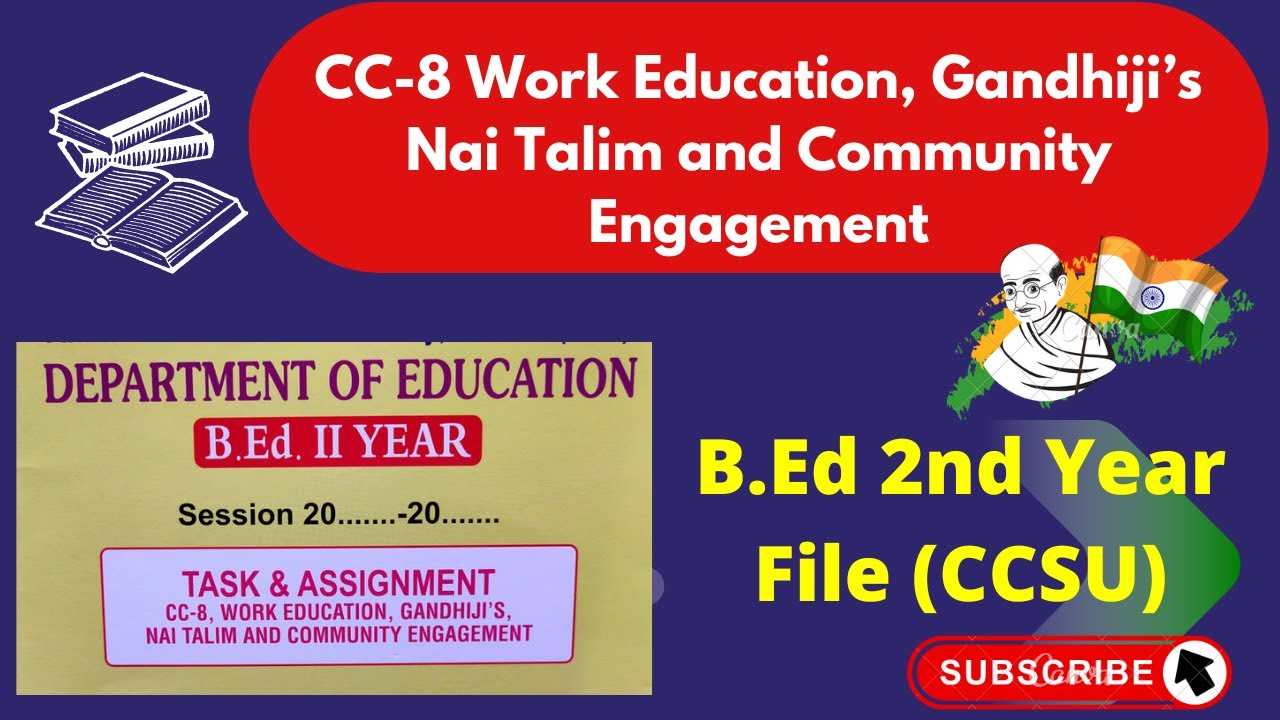 Work Education Gandhiji's Nai Talim and Community Engagement I B.Ed 2nd ...