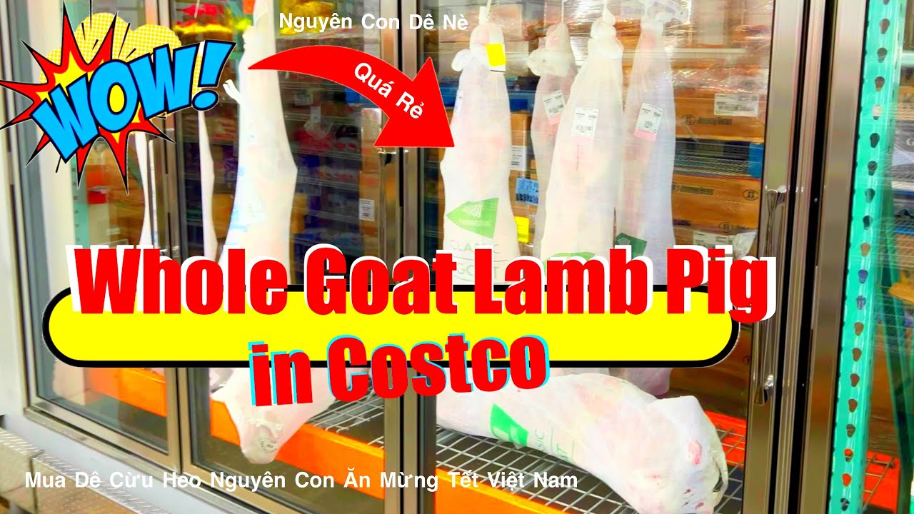Whole Goat Lamb Pig in Costco | Dê Cừu Heo Bán Rẻ Nguyên Con Trong Chợ ...