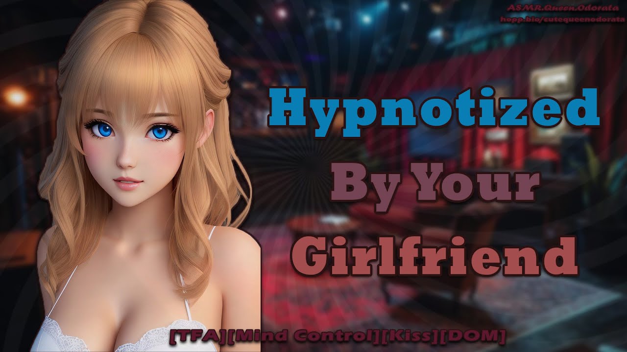 Getting Hypnotized By Your Girlfriend [ASMR Audio | RP][TF4A][Kisses] - YouTube
