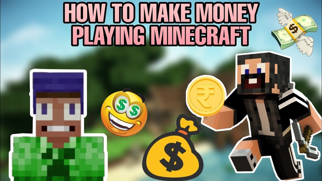 HOW TO MAKE MONEY PLAYING MINECRAFT😱😱 - YouTube