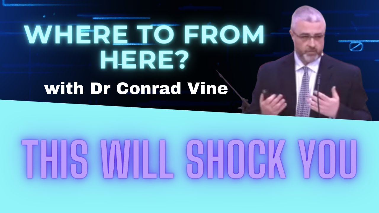 Dr Conrad Vine - "Where to from here?" - YouTube