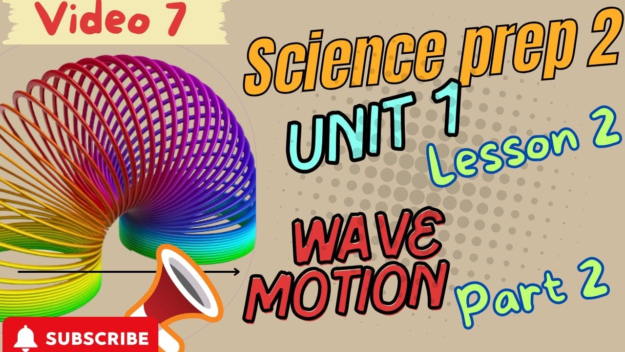 science prep 2 unit 1 lesson 2 wave motion( part 2) ساينس تانية اعدادي - YouTube