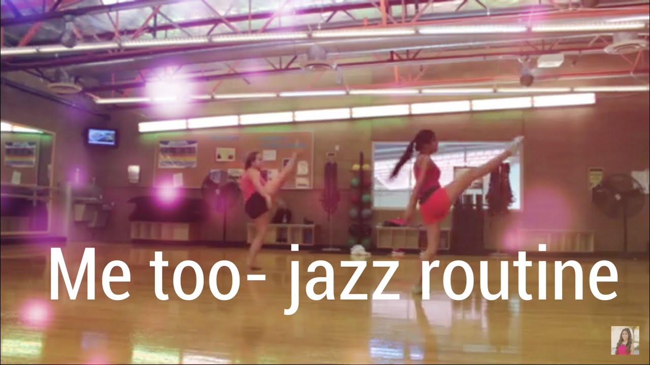 Me too - JAZZ DANCE ROUTINE - YouTube