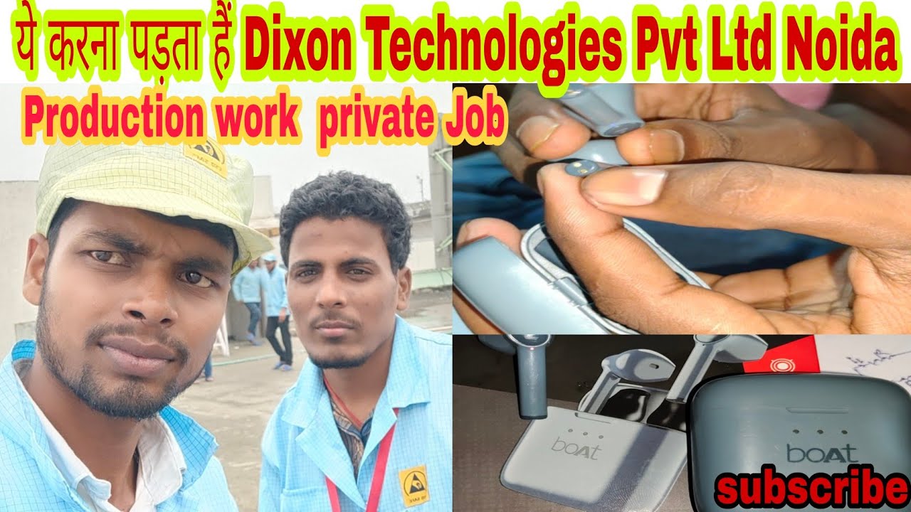 Working process in private company Dixon Technologies Pvt Ltd Noida 63 ...