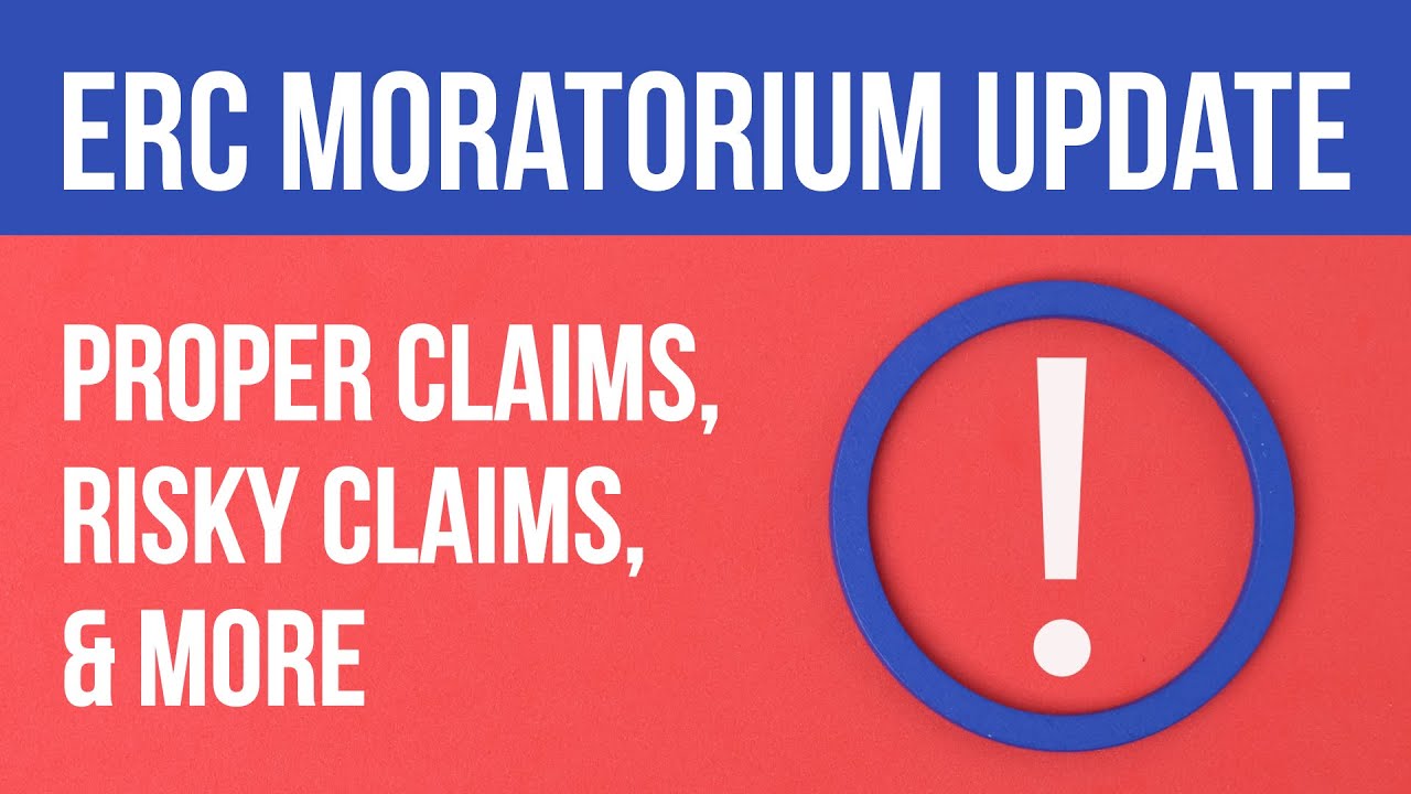 ERC Moratorium Update | Proper Claims, Risky Claims, & More - YouTube