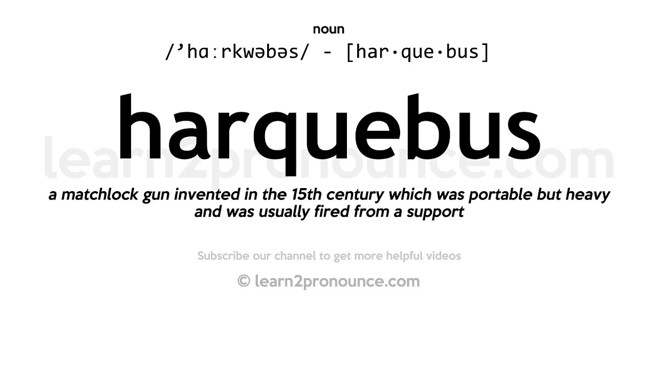 Pronunciation of Harquebus | Definition of Harquebus - YouTube