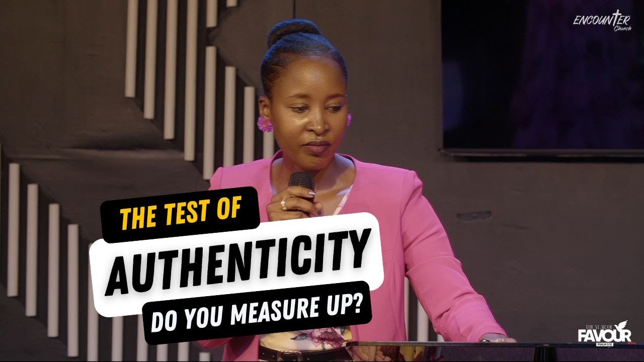 THE TEST OF AUTHENTICITY: Do you measure up? - Ps Angel Kimuli - YouTube