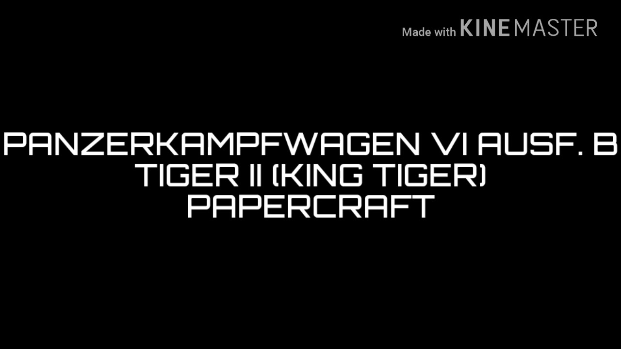 Tiger II (King Tiger) papercraft - YouTube