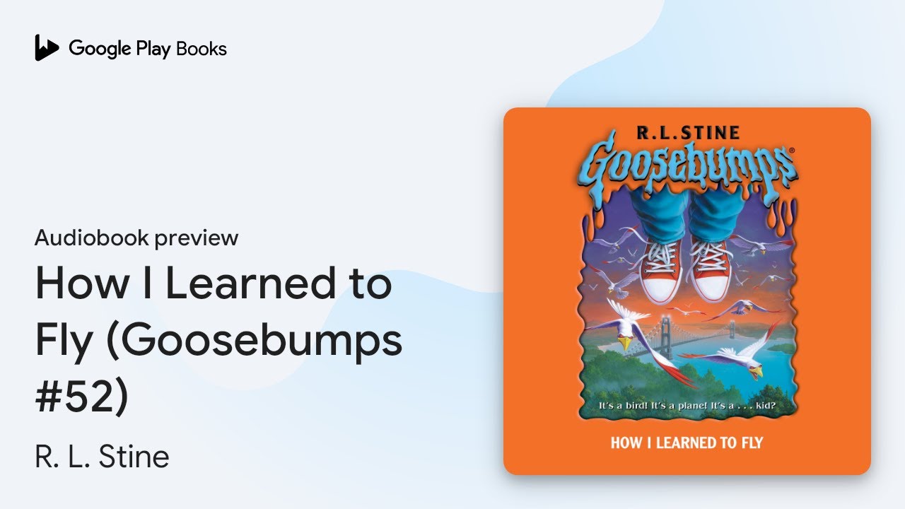 How I Learned to Fly (Goosebumps #52) by R. L. Stine · Audiobook ...