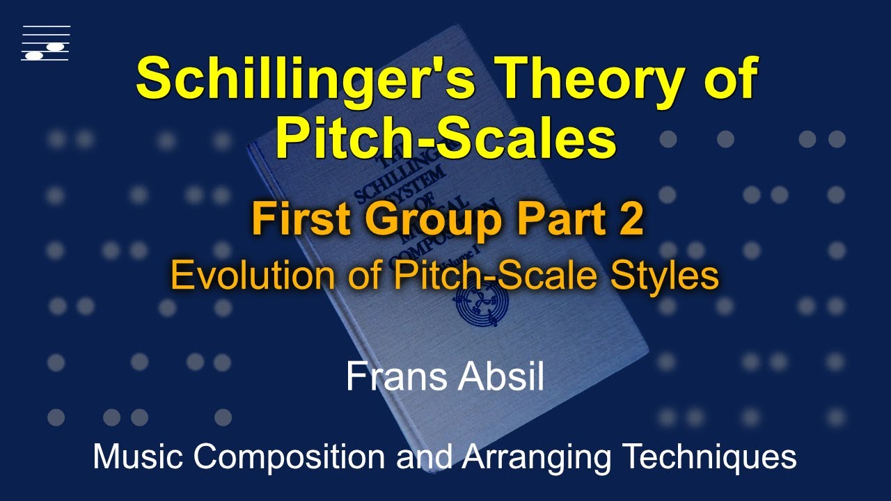 Schillinger's Theory of Pitch-Scales: First Group Part 2 - YouTube