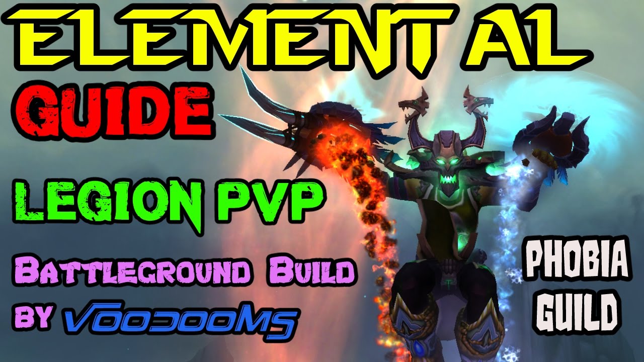Wow Legion Elemental PvP Guide 7.1 (battleground build) - YouTube