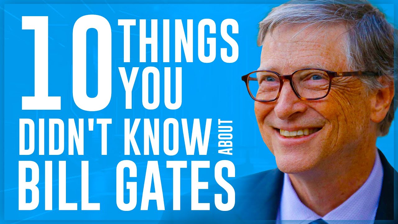 10 Things You Didn't Know About Bill Gates - YouTube