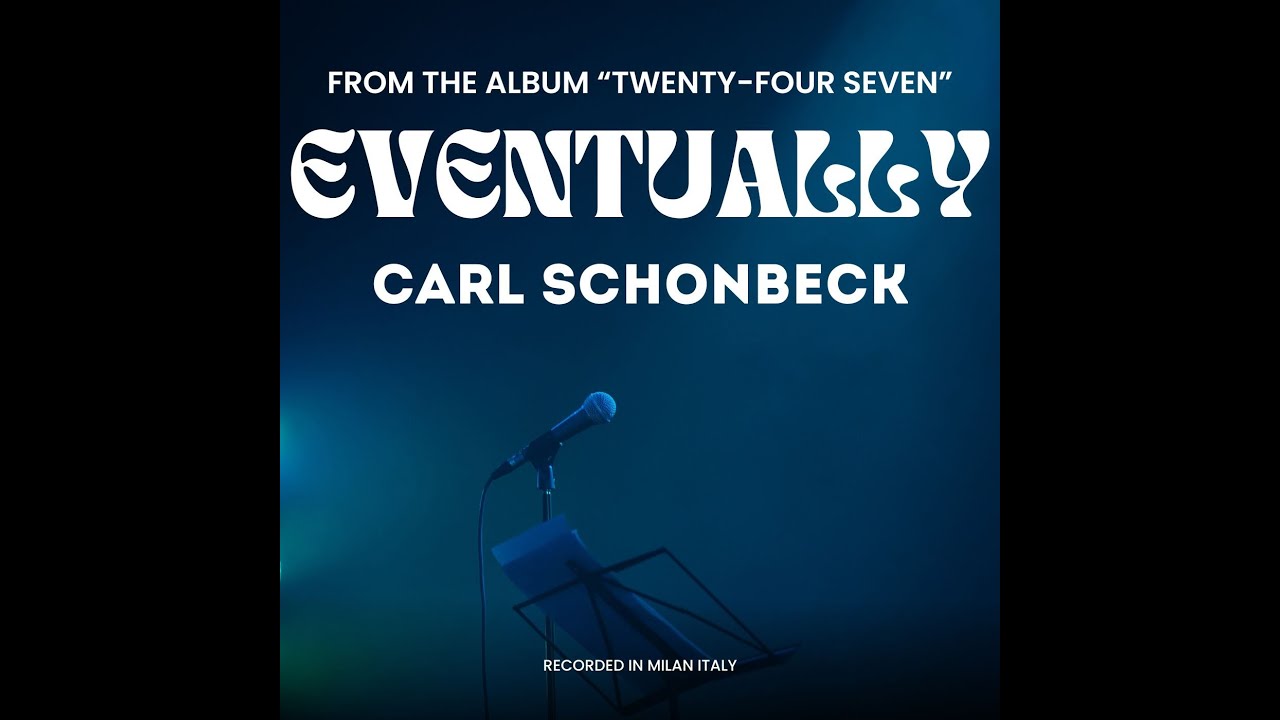 Eventually Lyric Video Carl Schonbeck Waits Style Jazz Song - YouTube