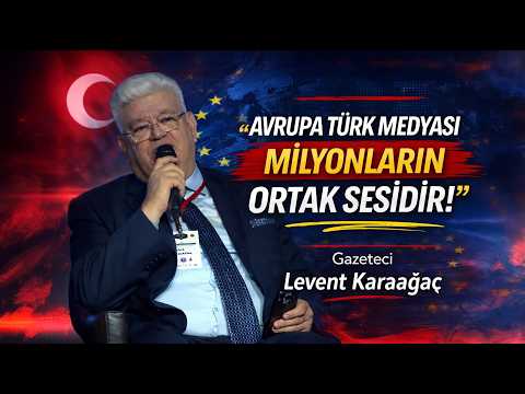 4. AVRUPA TÜRK MEDYASI ZİRVESİ | Levent Karaağaç: “Avrupa Türk Medyası Milyonların Ortak Sesi”