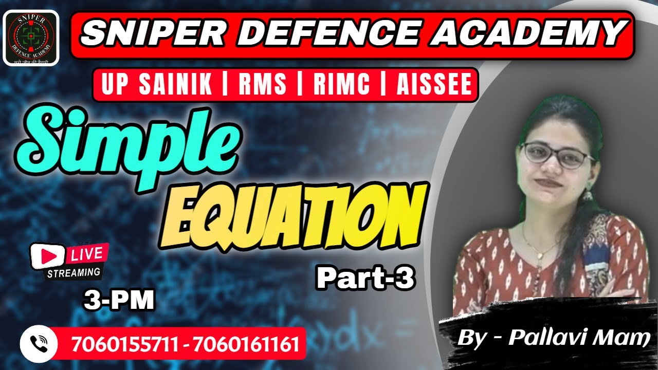 SIMPLE EQUATION PART-3 || BY-PALLAVI TYAGI || Sainik School | SNIPER DEFENCE ACADEMY MEERUT ...
