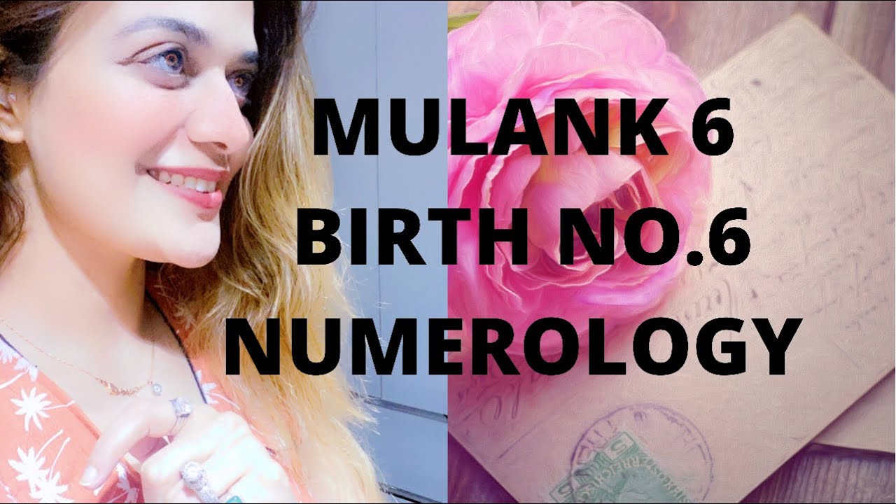 Mulank 6|Birth No.6|Numerology - YouTube