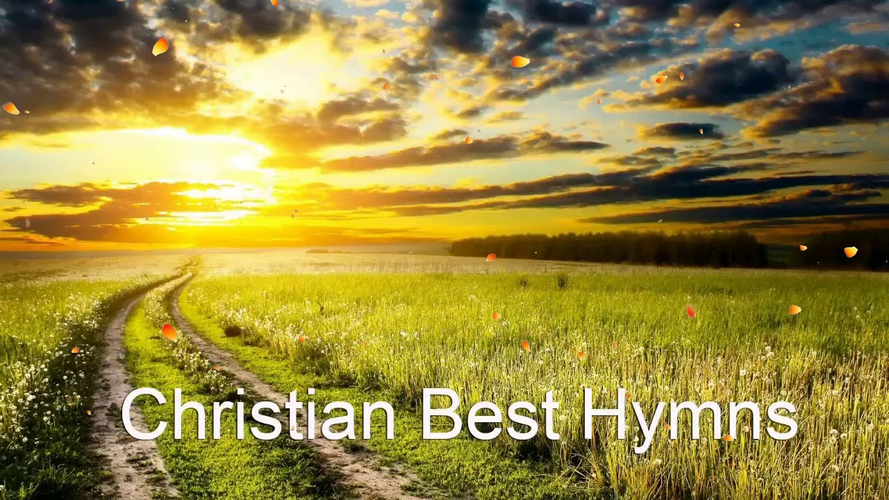 Christian Best Hymns l Hymns | Beautiful , Relaxing - YouTube