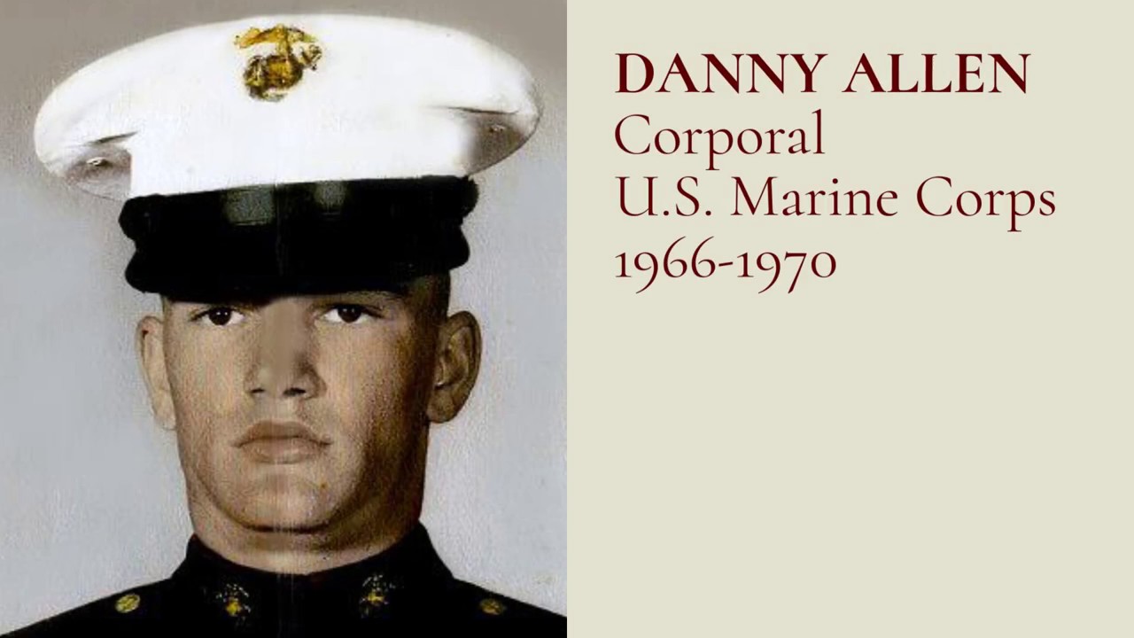 Tribute to a Veteran - Cpl Danny Allen, U.S. Marine Corps 1966 - 1970 ...