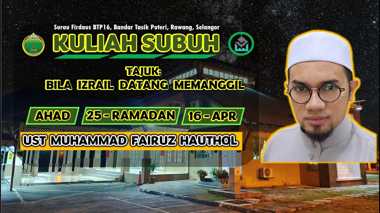 BILA IZRAIL DATANG MEMANGGIL | UST MUHAMMAD FAIRUZ HAUTHOL | KULIAH ...