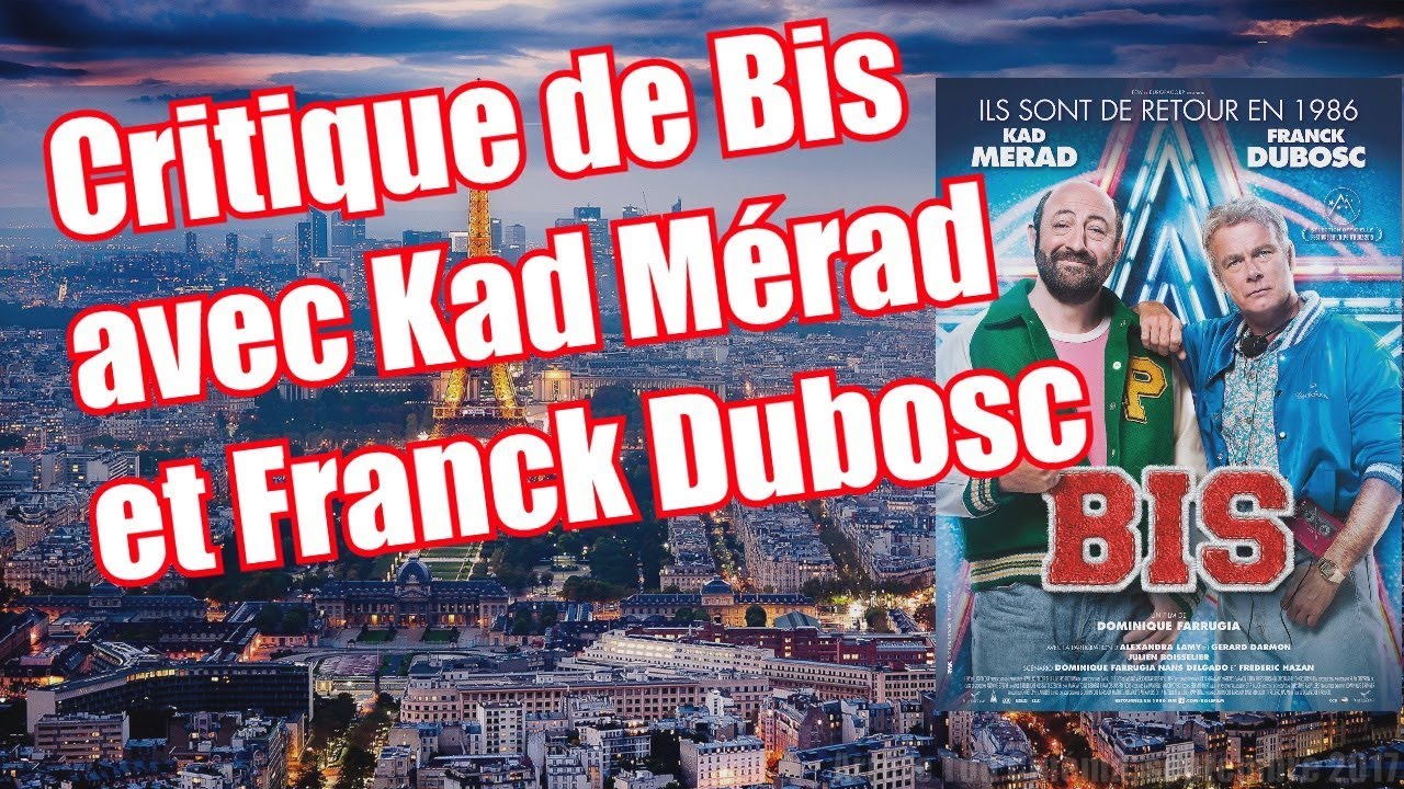 Critique Bis avec Kad Merad Et Franck Dubosc - YouTube