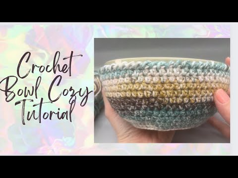 CROCHET TUTORIAL | Easy Crochet Bowl Cozy | Step By Step Crochet ...
