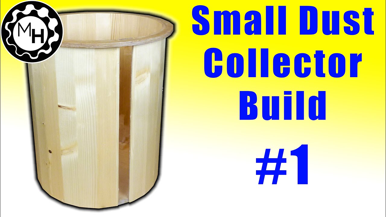 Introduction + Wooden Bucket (Small Dust Collector #1) - YouTube