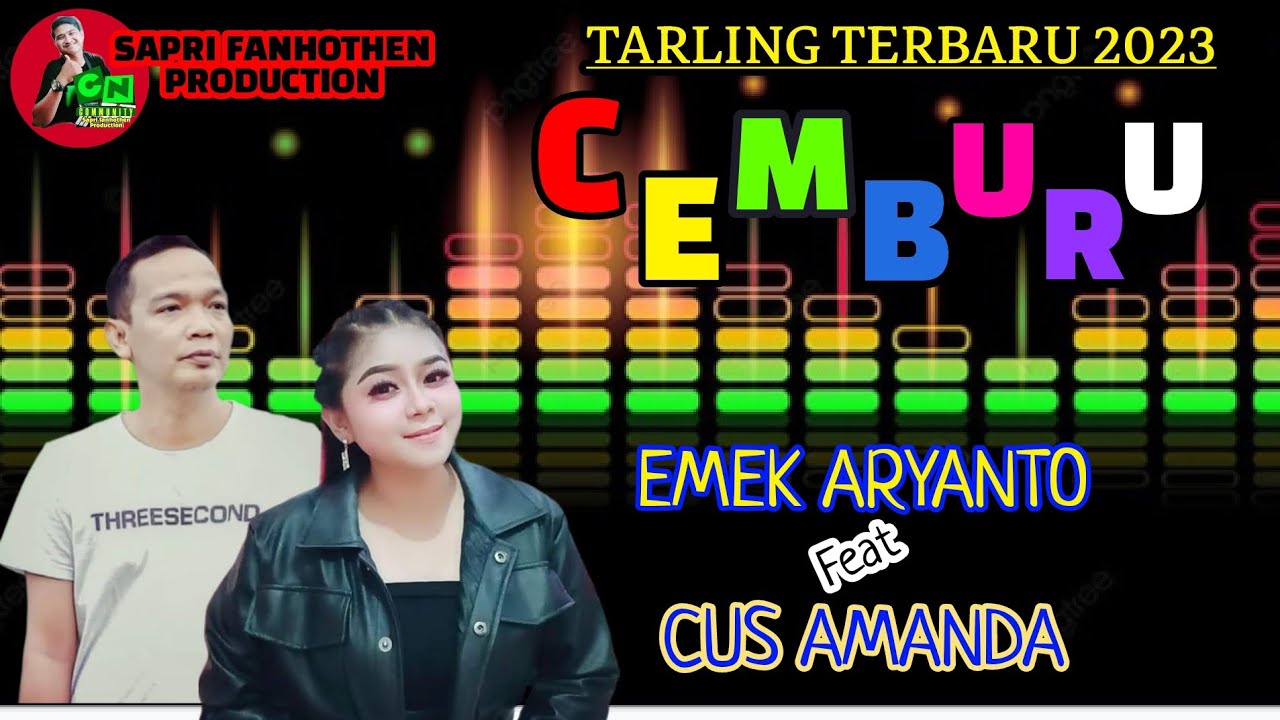 CEMBURU-Emek Aryanto feat Cus amanda-tarling terbaru 2023-2024 - YouTube