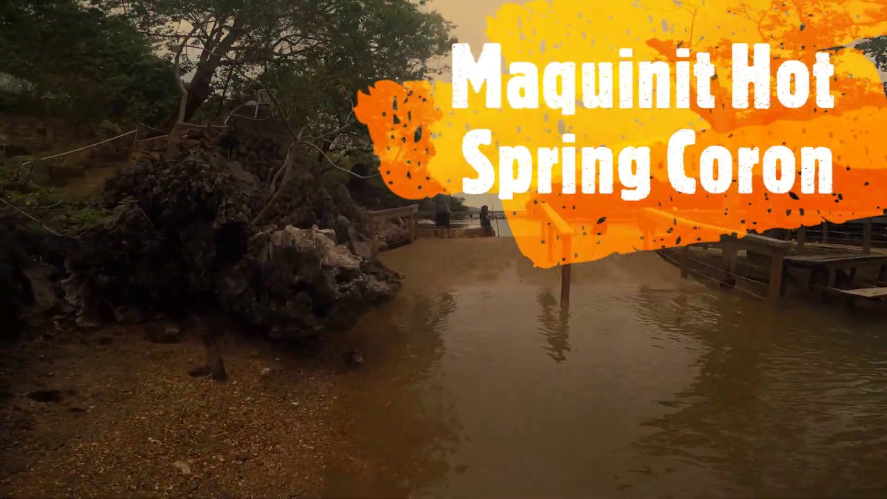 Maquinit Hot Spring Coron Palawan - YouTube
