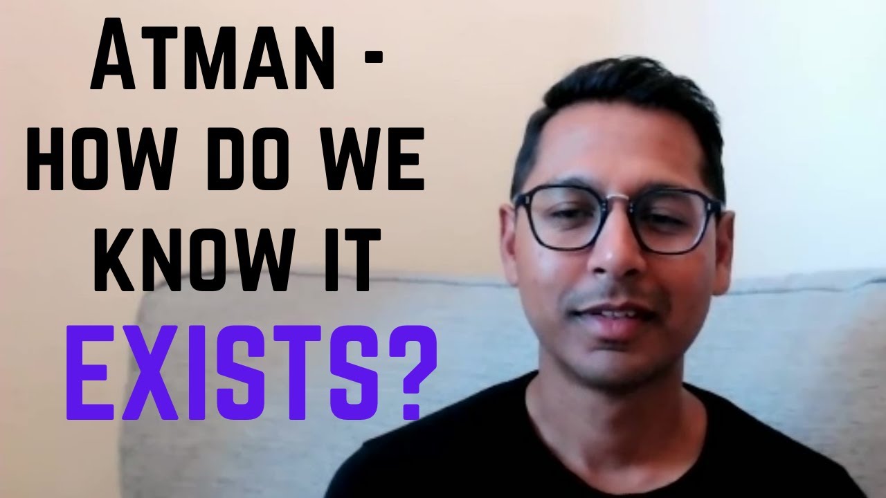The Self (Atman) - how do we know it truly exists? | How to attain Self ...