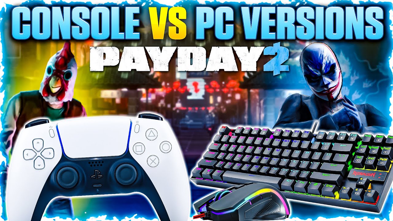 Which Version of PAYDAY 2 Is Better?? Console or PC?? - YouTube