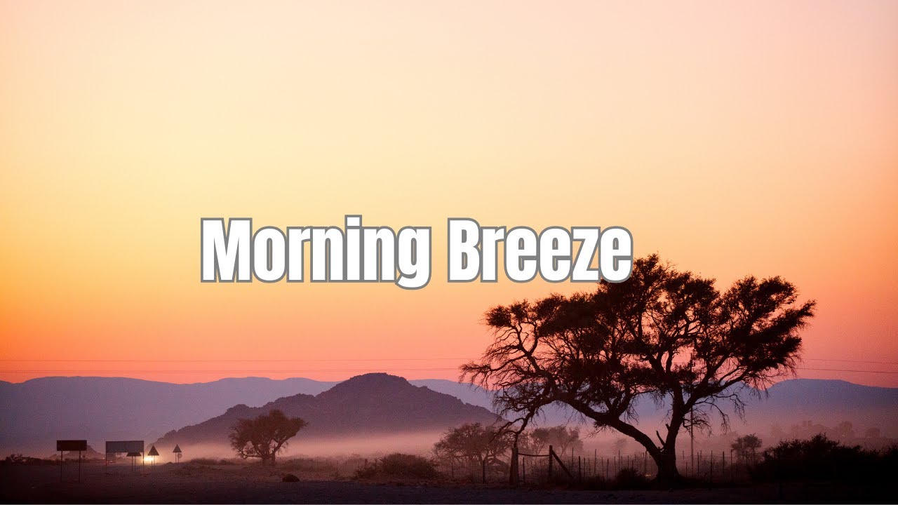 Morning Breeze – A Song to Start Your Day (Official Lyrics Video) - YouTube