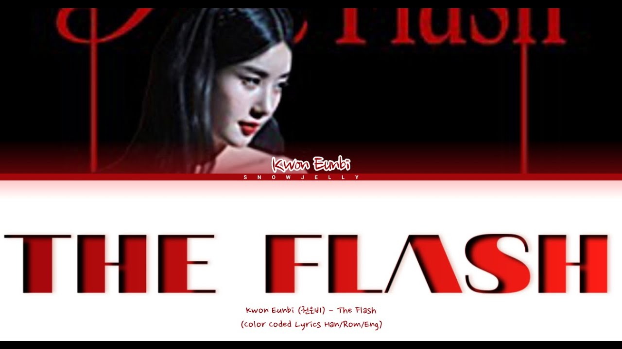 Kwon Eunbi (권은비) 'The Flash' Lyrics (Color Coded Lyrics) - YouTube