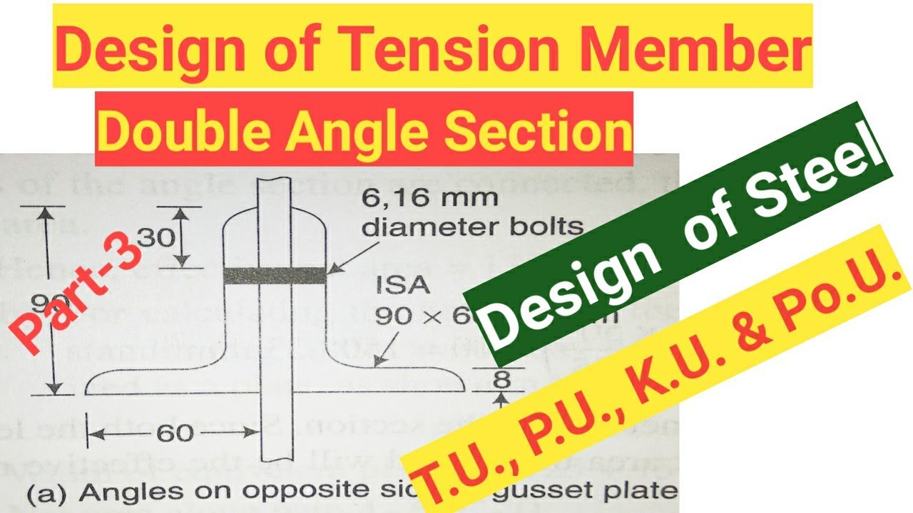 #13 Design of Double Angle Section || Tension Member || Part -3 || In ...